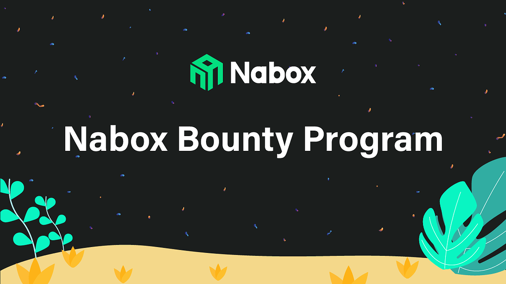 A Bounty Program for Early Supporters of Nabox| Nabox产品体验反馈奖励计划 - News ...